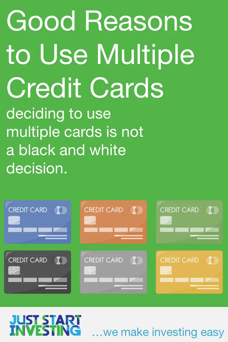 Good Reasons to Use Multiple Credit Cards - Just Start Investing