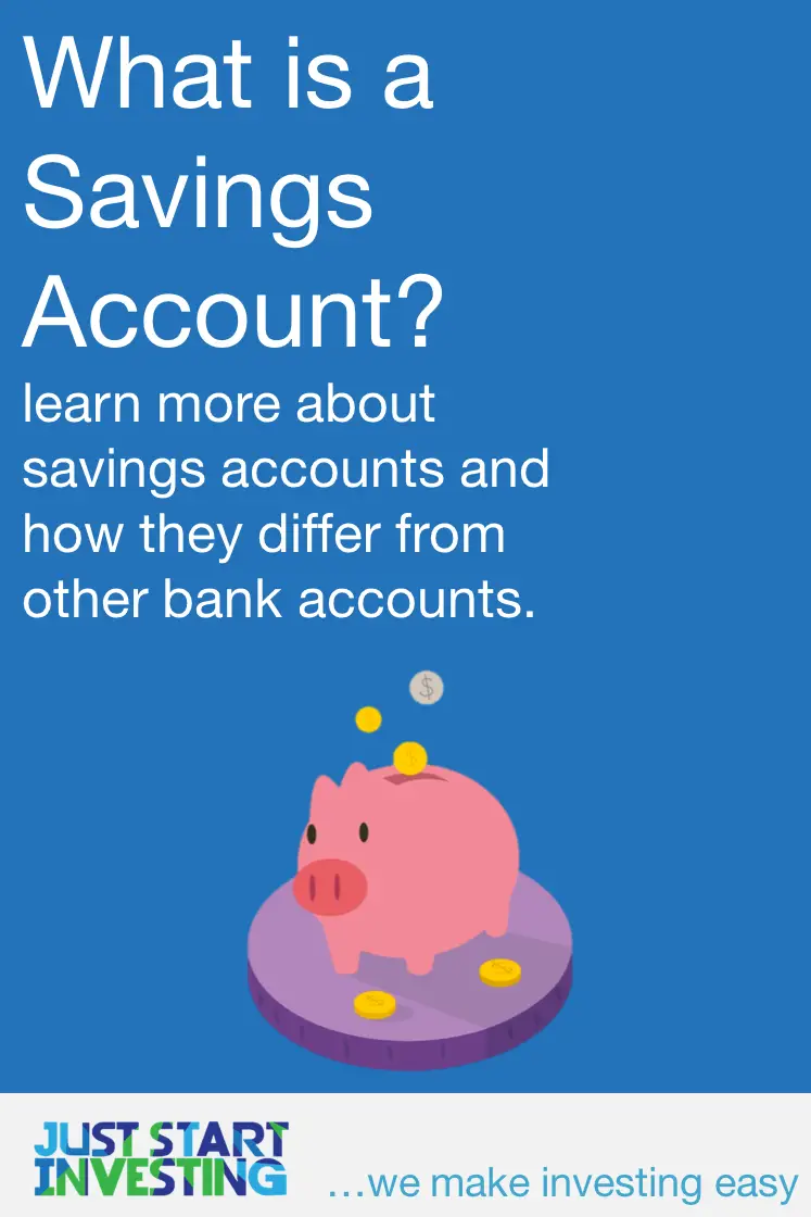 What is a Savings Account? - Just Start Investing