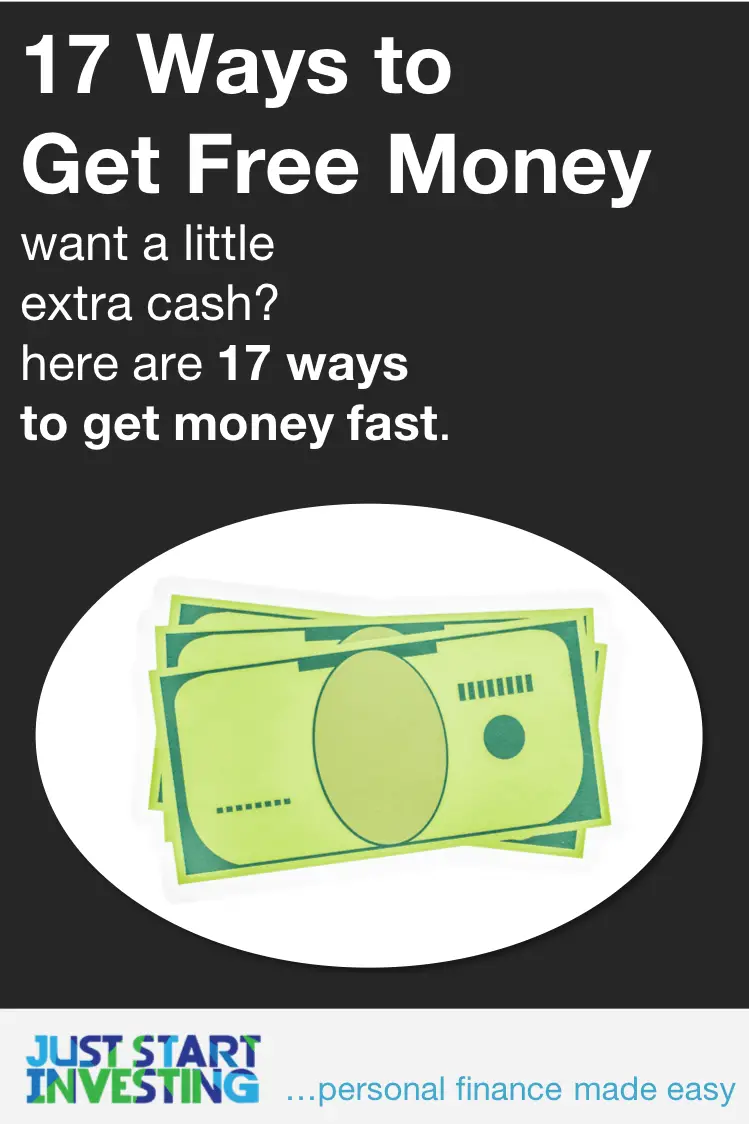 How to Get Free Money: 17 Easy Ways - Just Start Investing