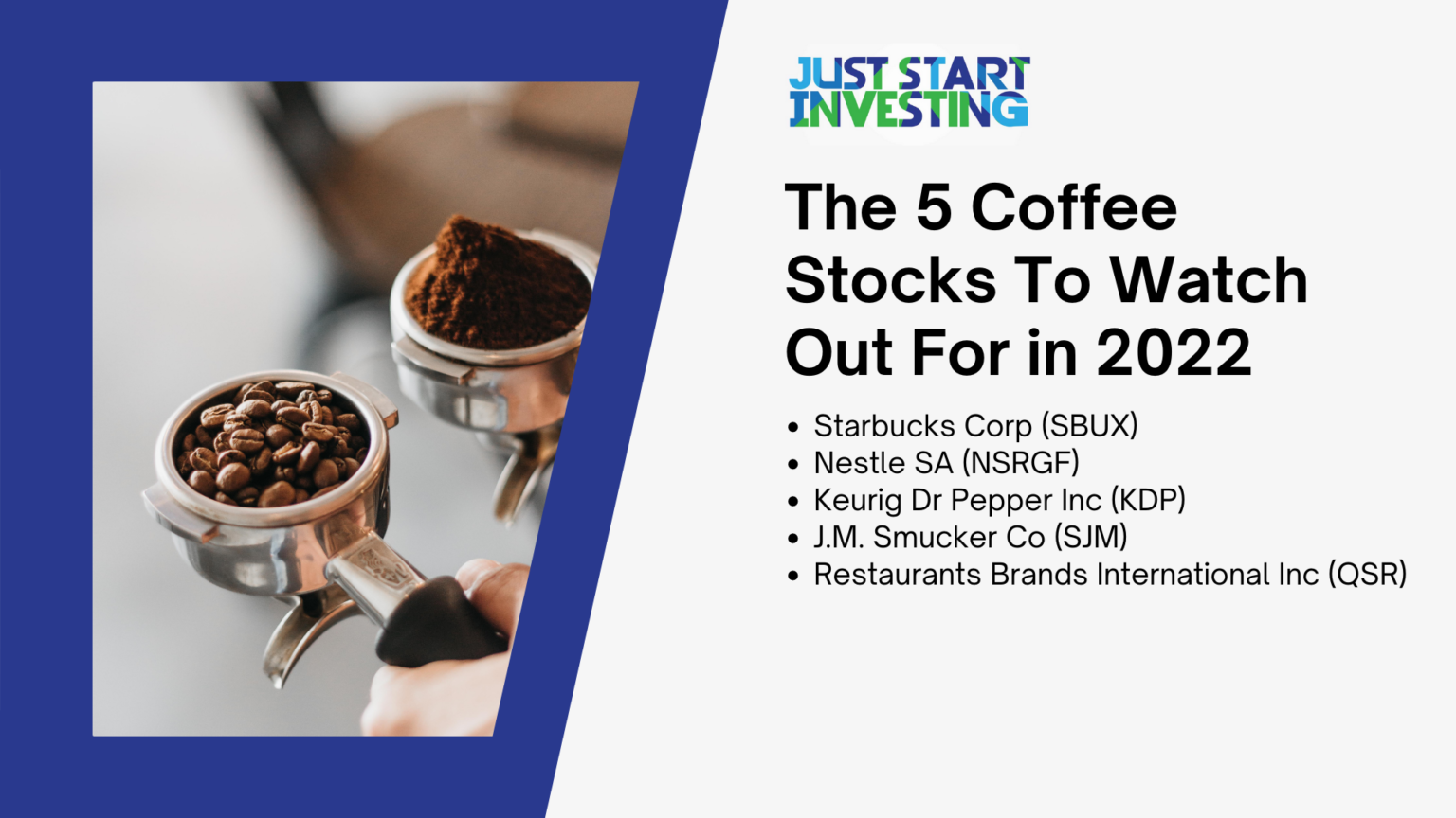 Top 5 Coffee Stocks To Invest In 2022 - Just Start Investing