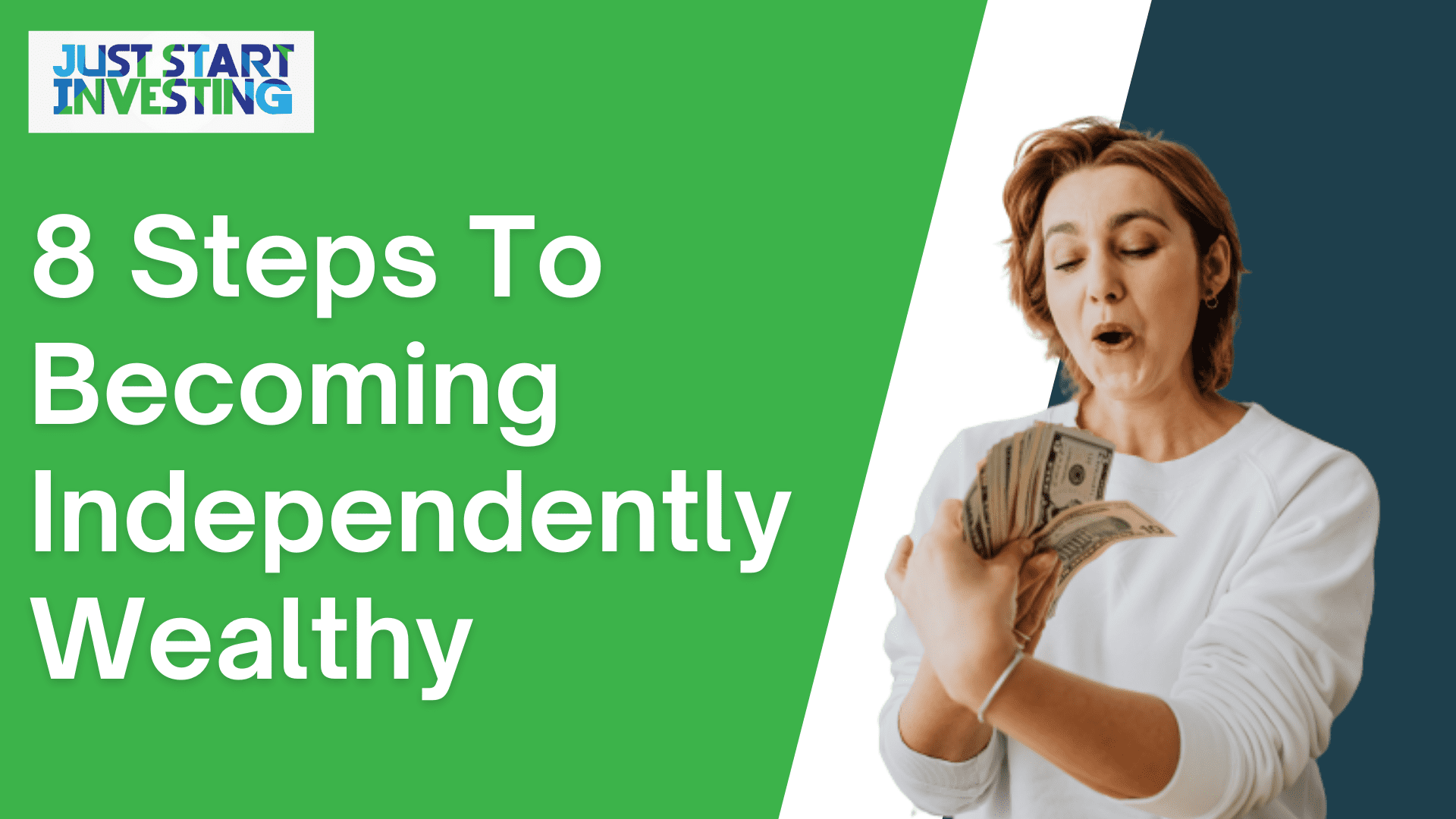 8 Steps To Becoming Independently Wealthy
