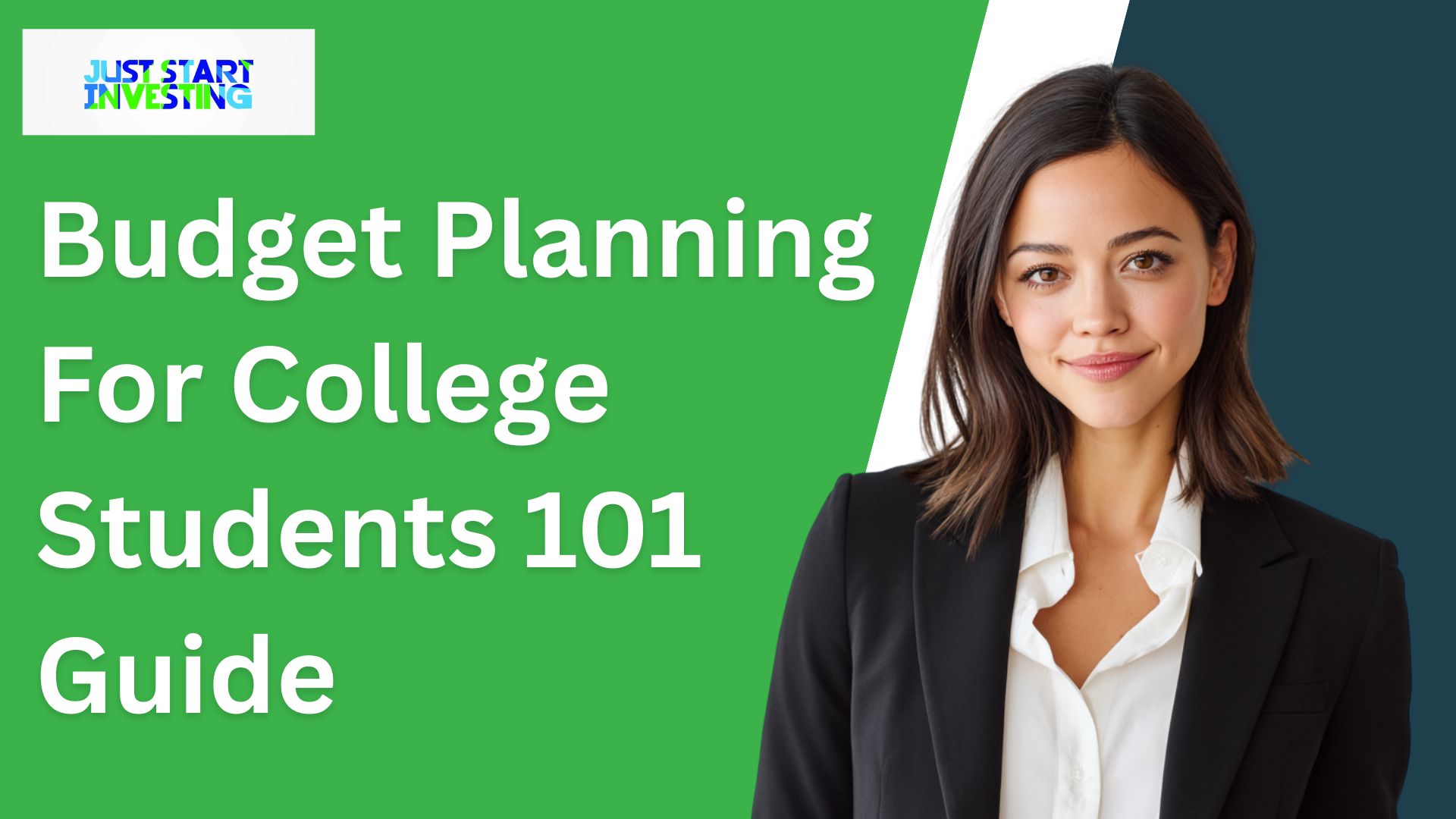 Budget Planning For College Students 101 Guide - Just Start Investing