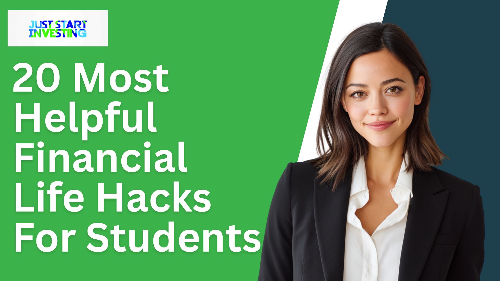 20 Most Helpful Financial Life Hacks For Students - Just Start Investing