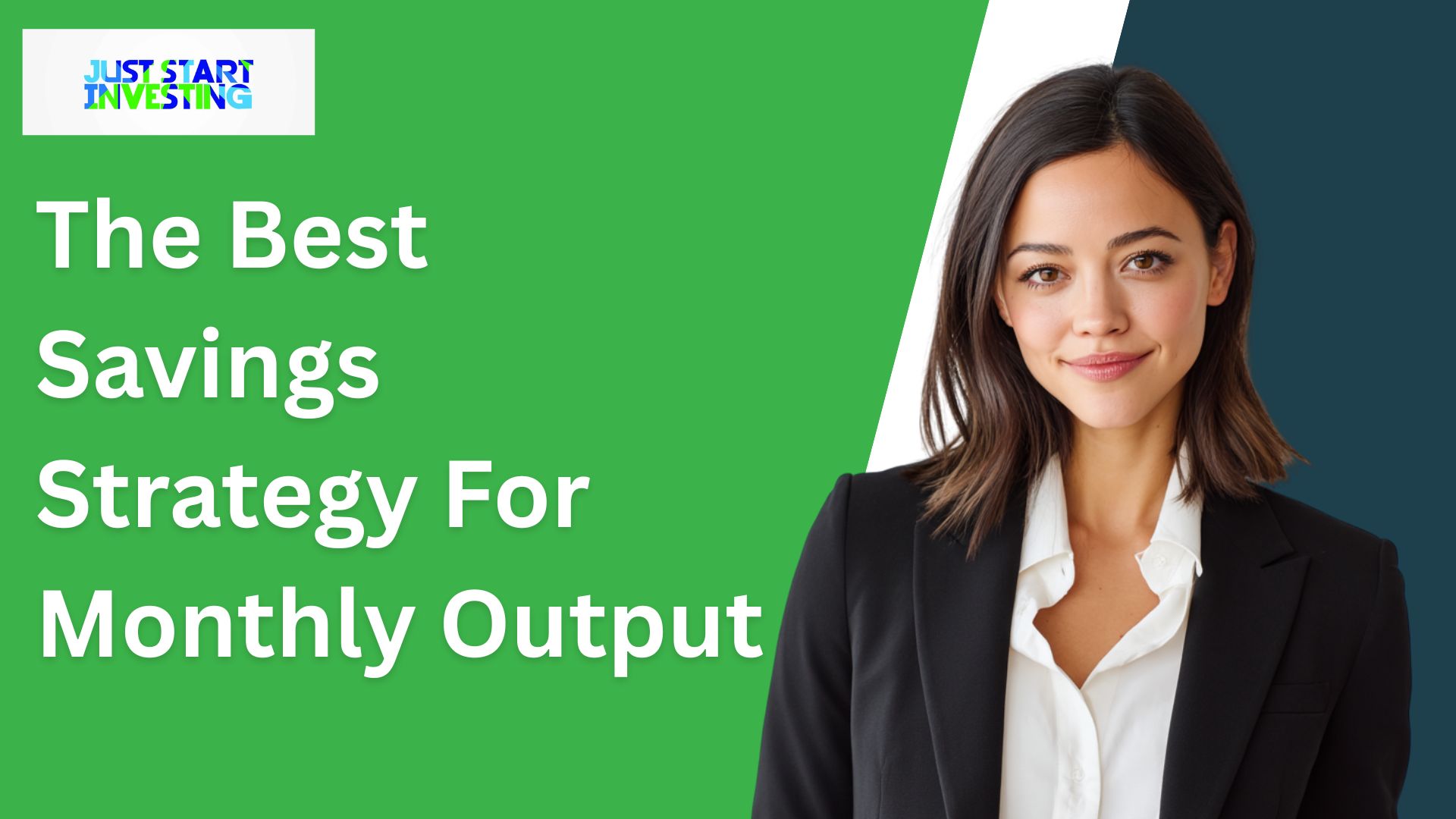 The Best Savings Strategy For Monthly Output - Just Start Investing