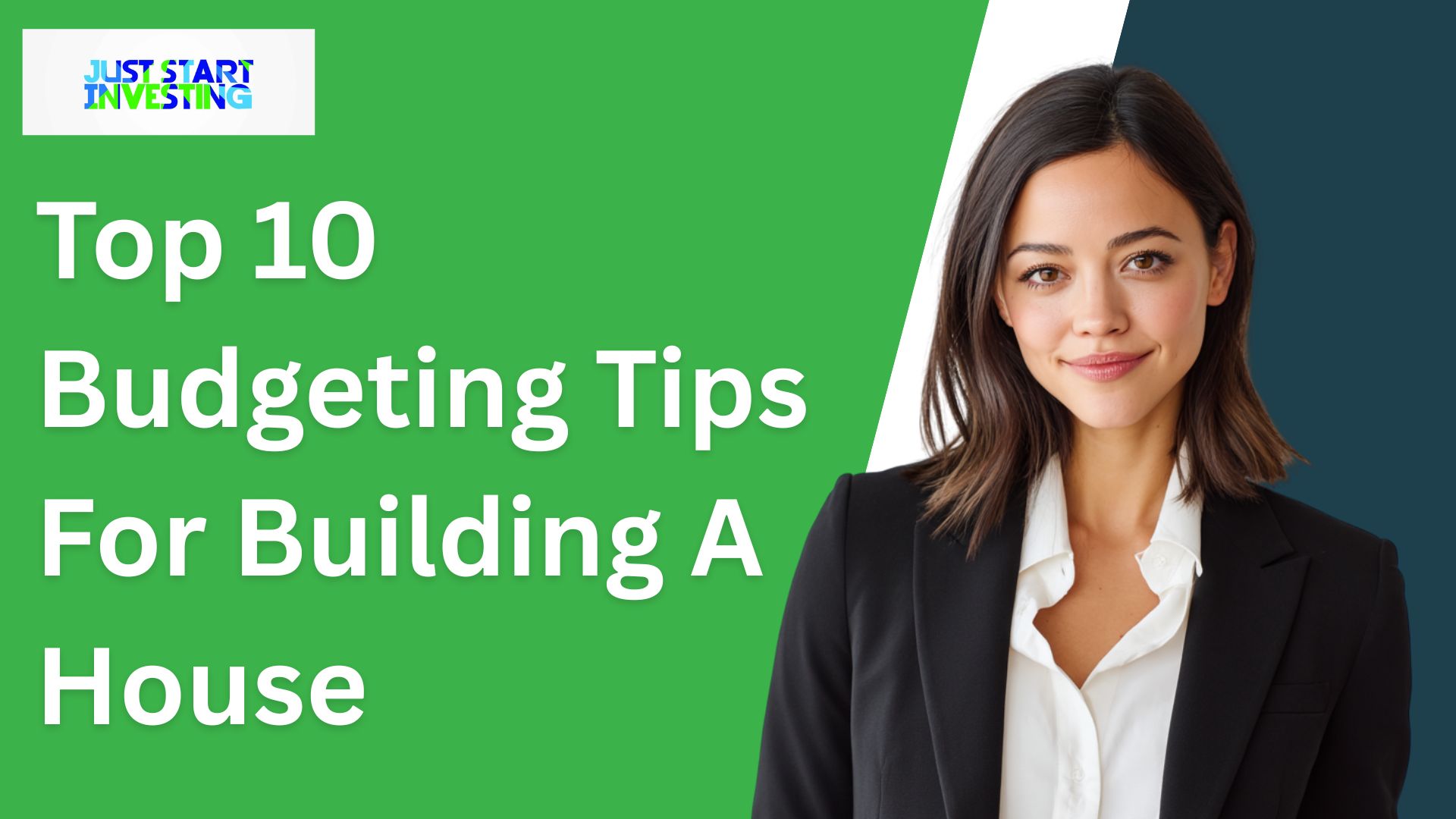 Top 10 Budgeting Tips For Building A House - Just Start Investing