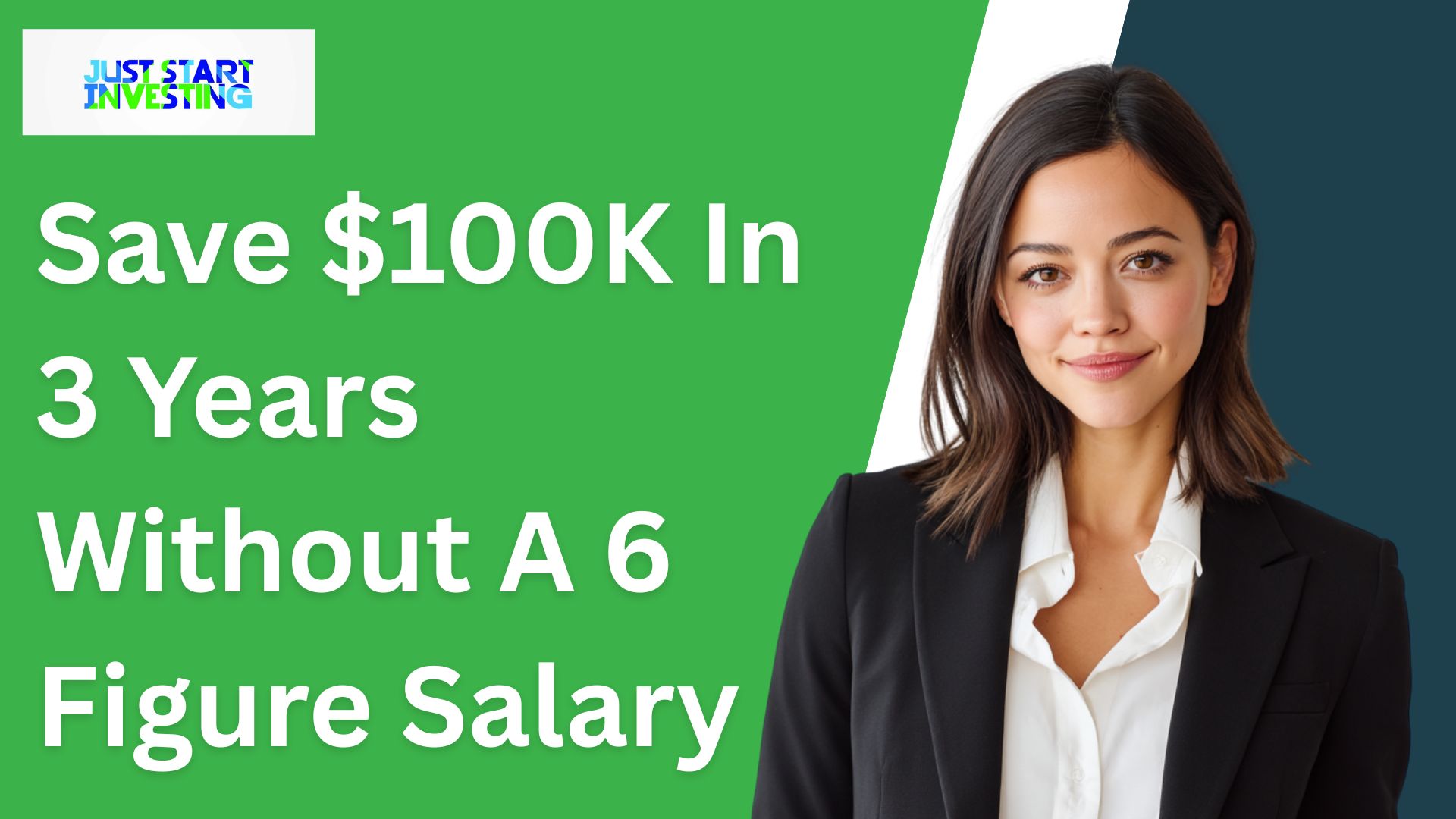 Save $100K In 3 Years Without A 6 Figure Salary - Just Start Investing