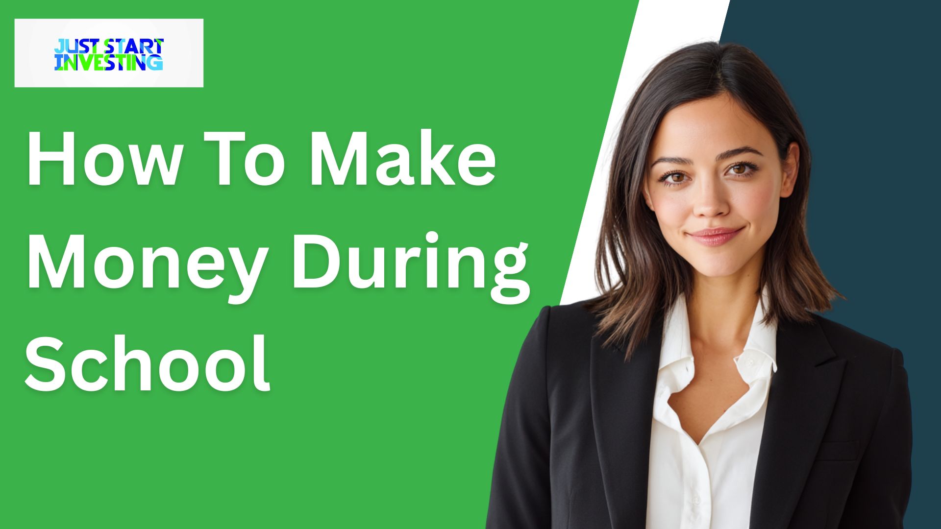 How To Make Money During School - Just Start Investing