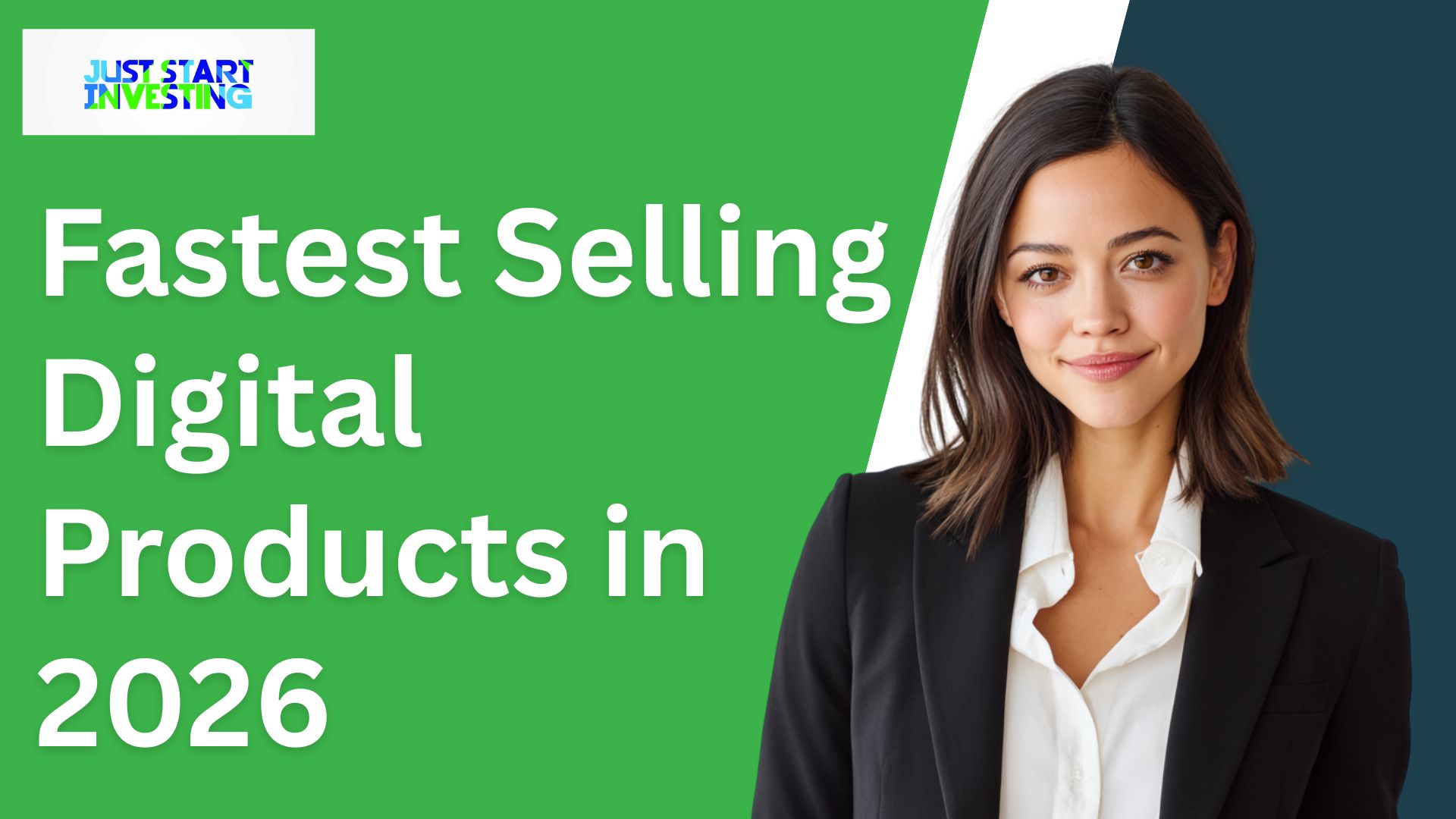 Fastest Selling Digital Products in 2026 - Just Start Investing